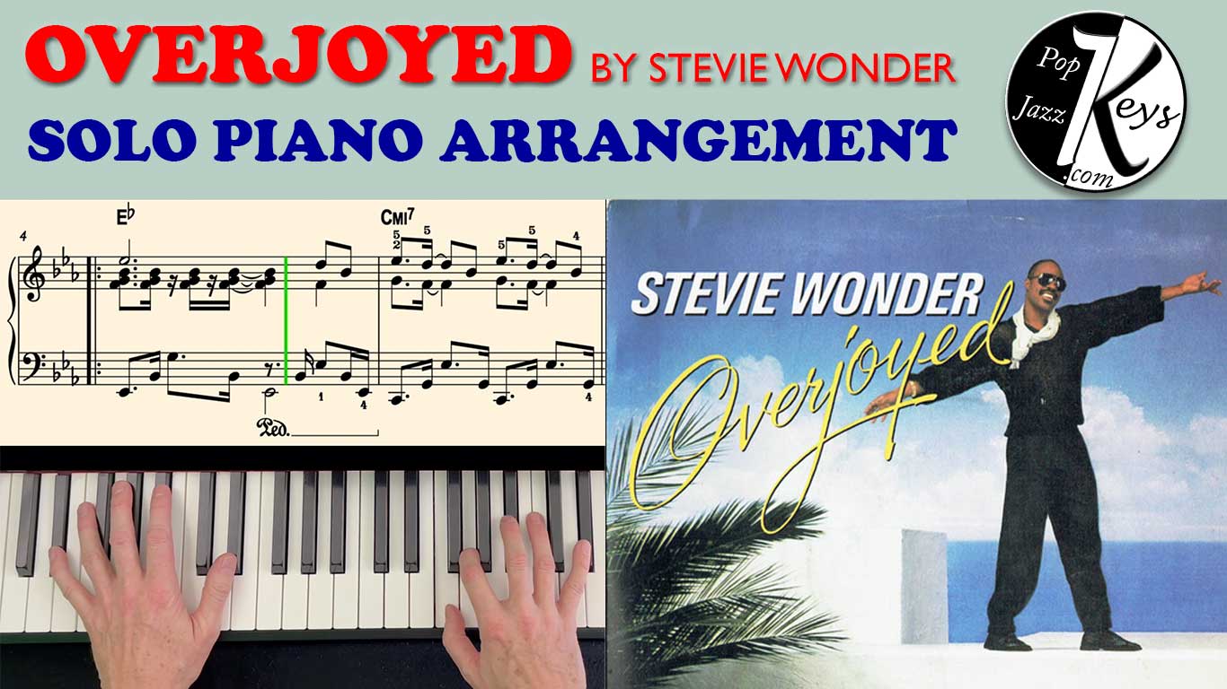 Overjoyed by Stevie Wonder for Piano - PopJazzKeys.com